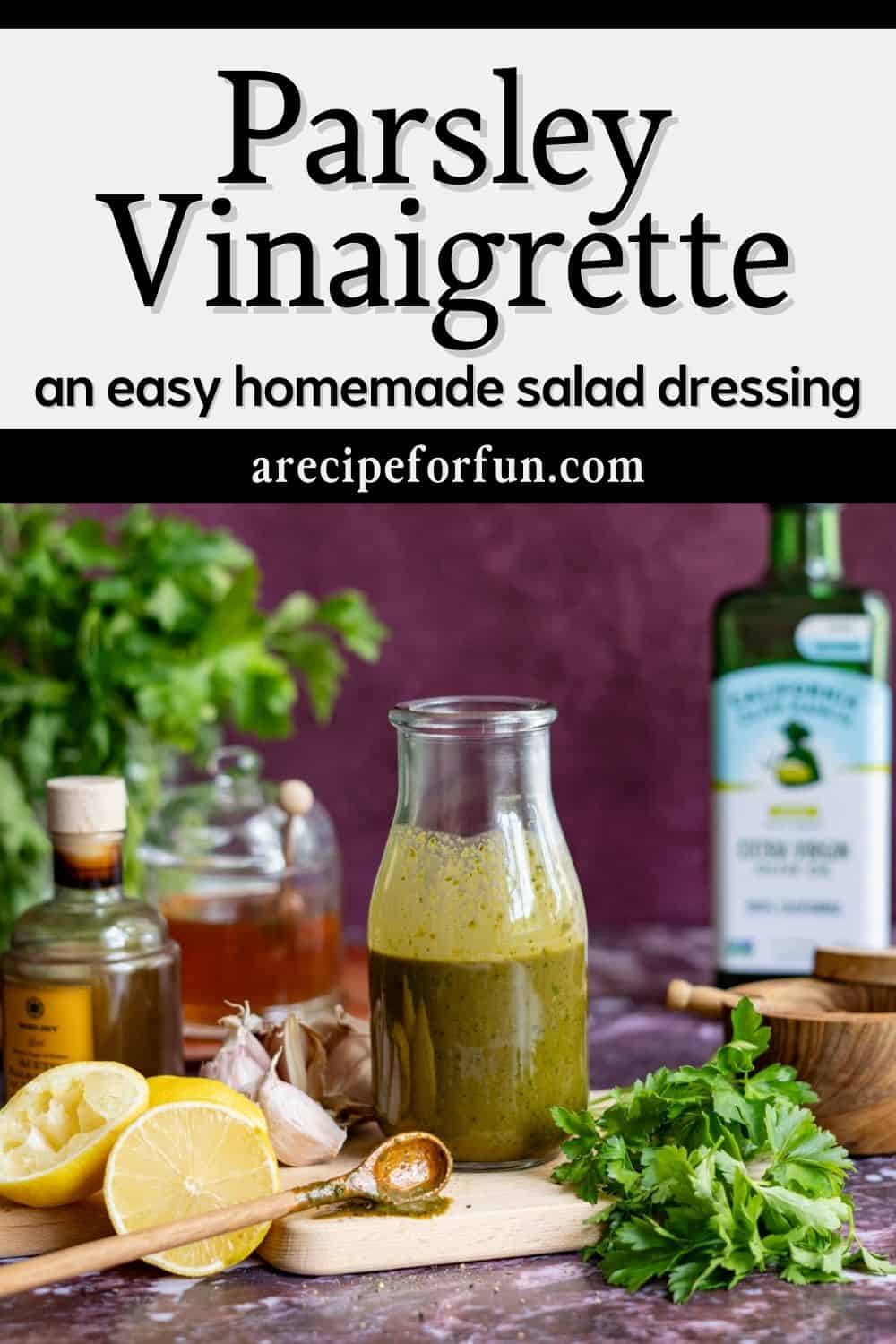 Parsley Vinaigrette Salad Dressing (with Fresh Herbs) - A Recipe For Fun