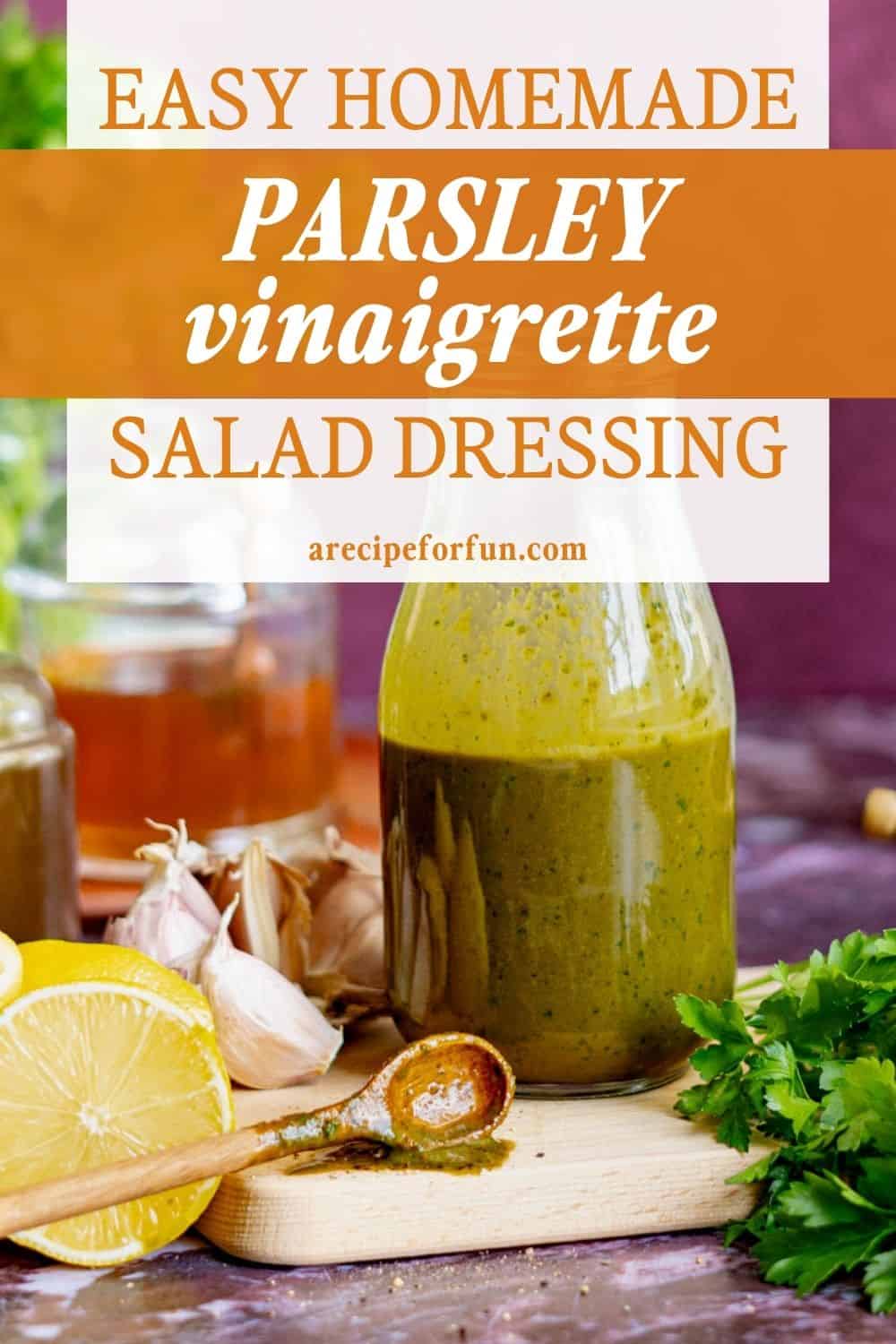 Parsley Vinaigrette Salad Dressing (with Fresh Herbs) - A Recipe For Fun