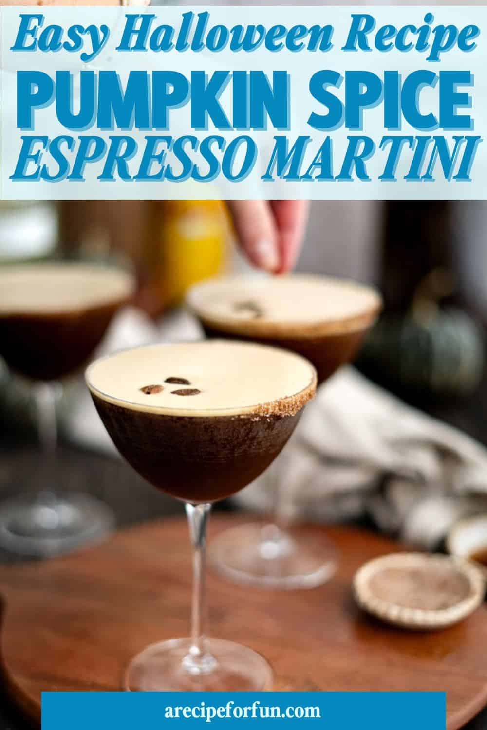 Pumpkin Spice Espresso Martini (with Pumpkin Syrup) - A Recipe For Fun