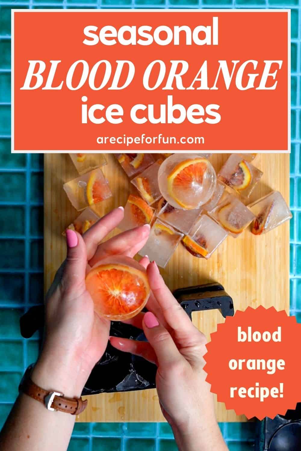Blood Orange Ice Cubes (Seasonal Orange Ice Cubes) - A Recipe For Fun