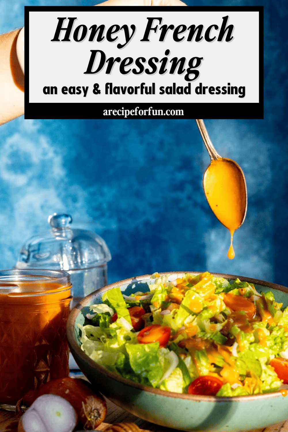 Honey French Dressing (Easy Shallot Salad Dressing) - A Recipe For Fun