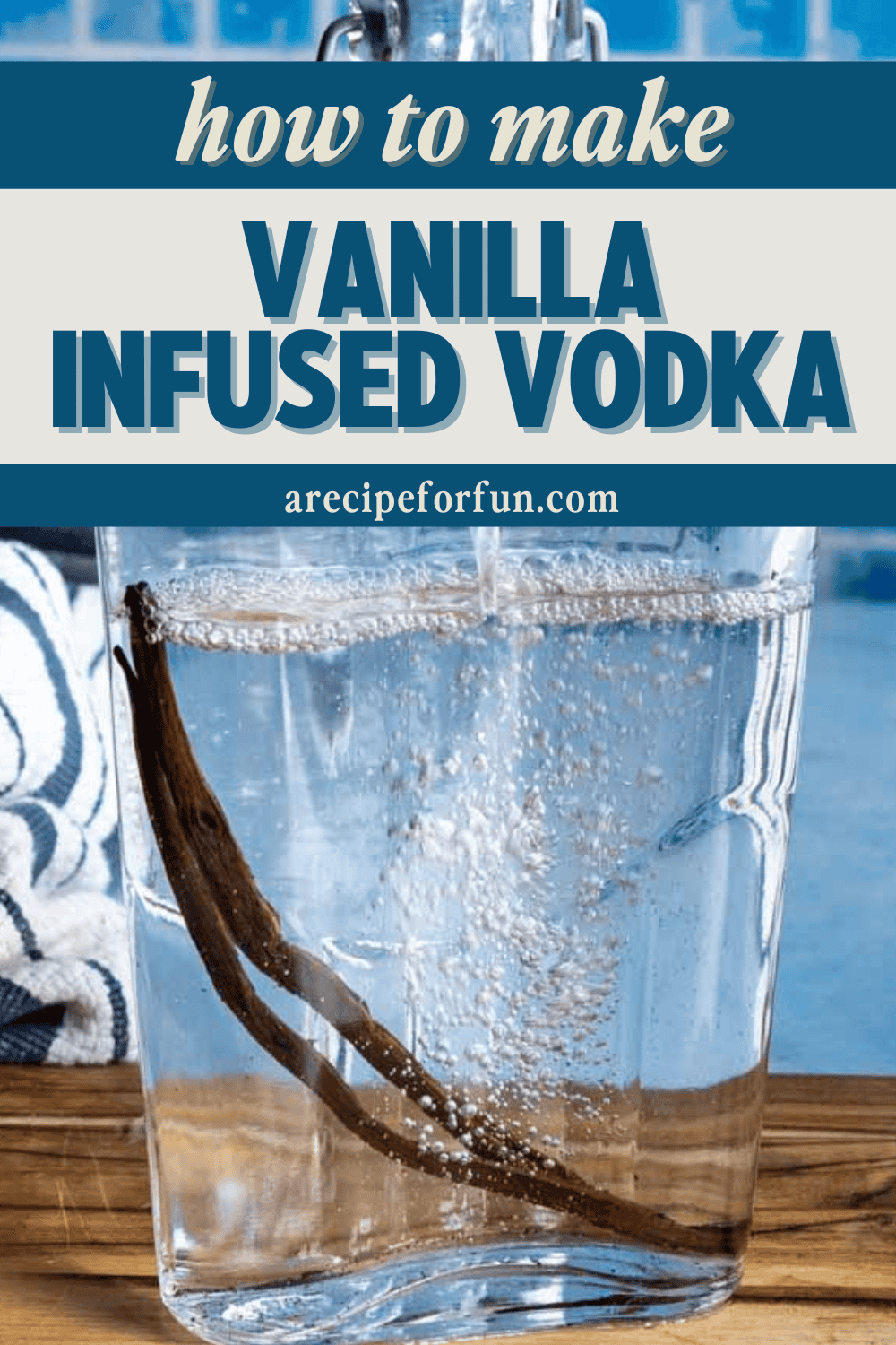 Vanilla Bean Infused Vodka (The Best Vanilla Vodka) - A Recipe For Fun