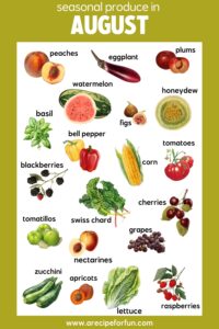 What is in Season in August? Summer Produce Guide - A Recipe For Fun